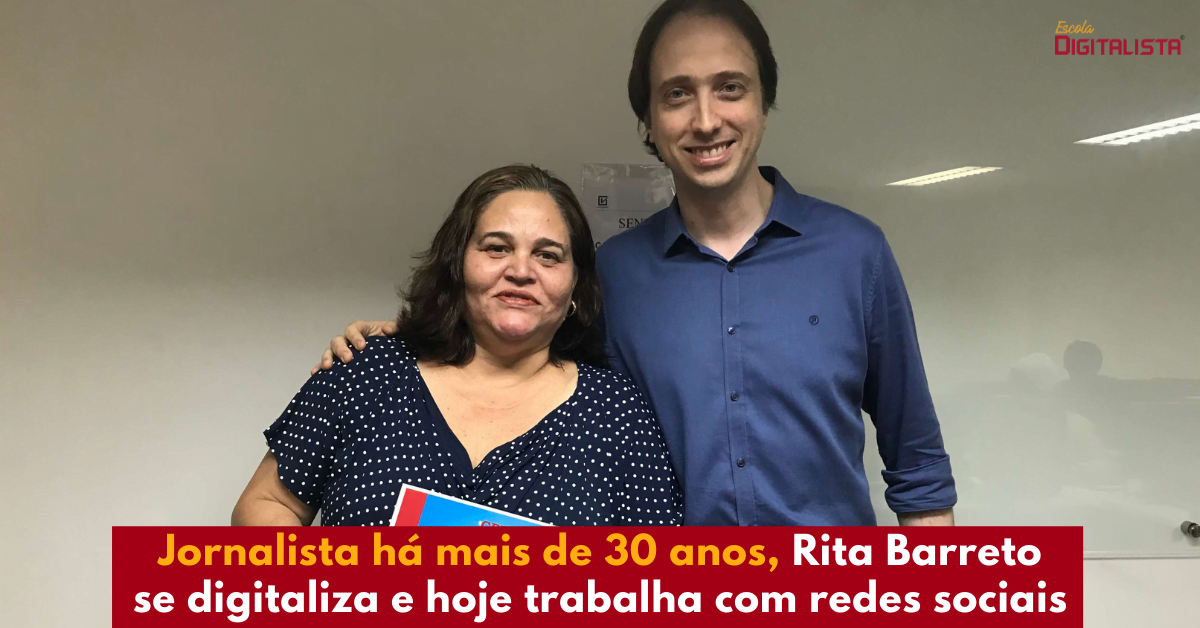 Jornalista há mais de 30 anos, Rita se digitaliza e hoje trabalha com redes